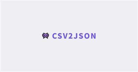 Csvをjsonに変換する 👾 Csv2json Shoya Kajita