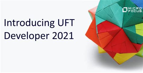 Introducing Uft Developer 2021 Opentext Community