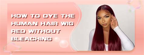 How To Dye The Hair Red Without Bleaching Aligrace