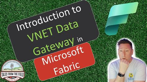 Introduction to Microsoft Fabric VNET Data Gateway - YouTube
