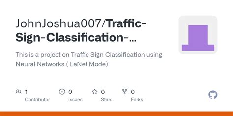 Github Johnjoshua007traffic Sign Classification Using Neural