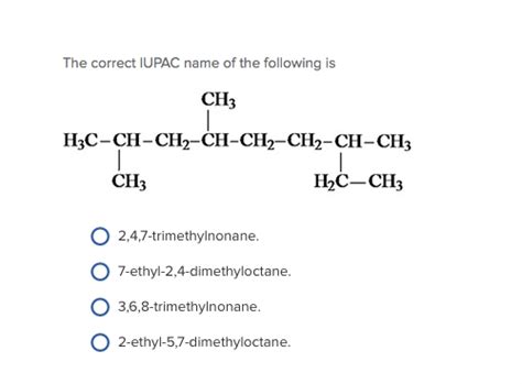 Solved The correct IUPAC name of the following is CH3 H3C-CH | Chegg.com