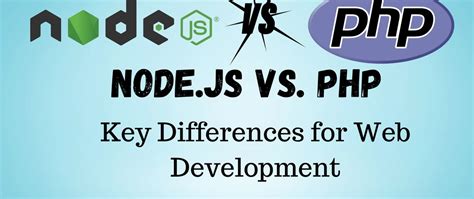 Nodejs Vs Php Key Differences For Web Development Dev Community
