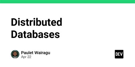 Distributed Databases Dev Community