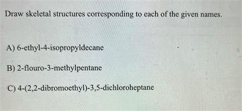 Answered Draw Skeletal Structures Corresponding Bartleby
