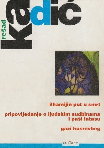 Kadić Rešad Ilhamijin Put U Smrt El Kalem Free Download Borrow And Streaming Internet