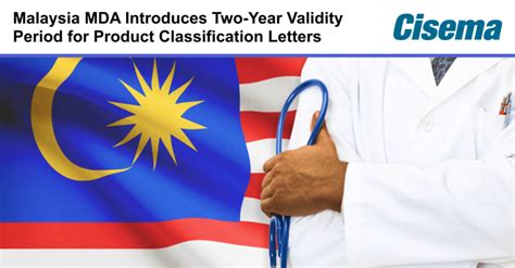 Malaysia Mda Sets 2 Year Validity For Product Classification Letters
