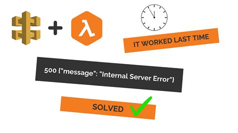 why your aws lambda and api gateway integration returns a 500 error