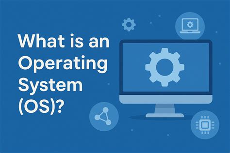 What Is An Operating System OS