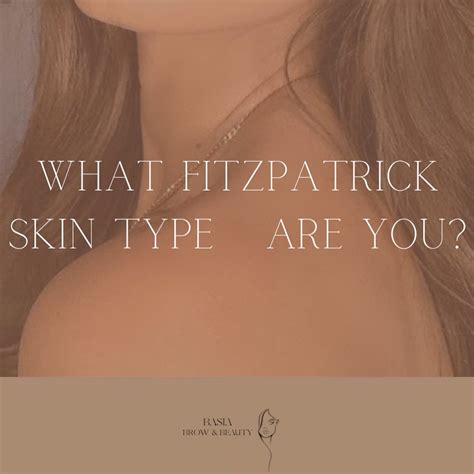 The Fitzpatrick Scale Is A Numerical Basia Brow And Beauty