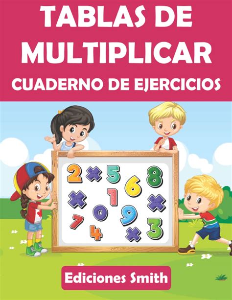 Cuaderno De Ejercicios De Tablas De Multiplicar En Ejercicios De My