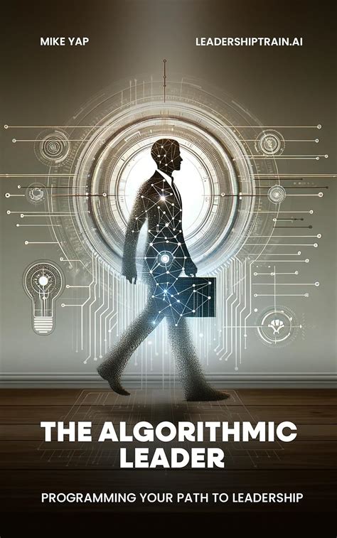 The Algorithmic Leader Programming Your Path To Leadership Ebook Yap
