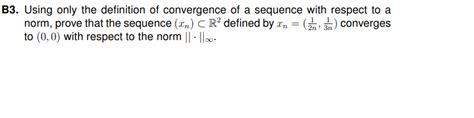 Solved B Using Only The Definition Of Convergence Of A Chegg