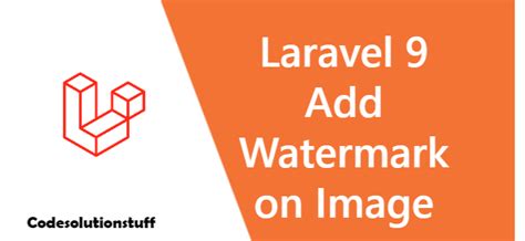 laravel 9 add watermark on image by codesolutionstuff medium