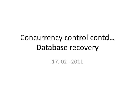 Concurrency control contd… Database recovery - ppt download