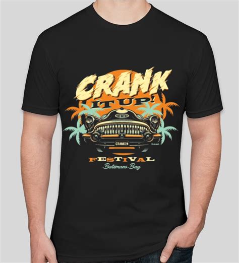 Crank It Up Event Shirt 2024 Men Only Available At The Merch Tent