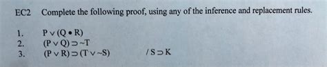 Solved Ec2 Complete The Following Proof Using Any Of The Inference