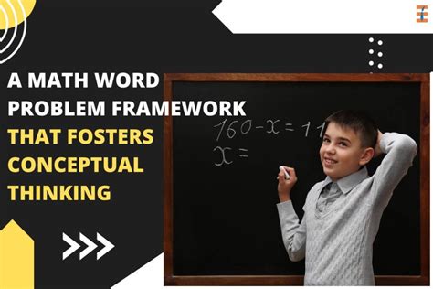 8 Steps That Promote Conceptual Thinking To Creating Math Word Problems Future Education Magazine