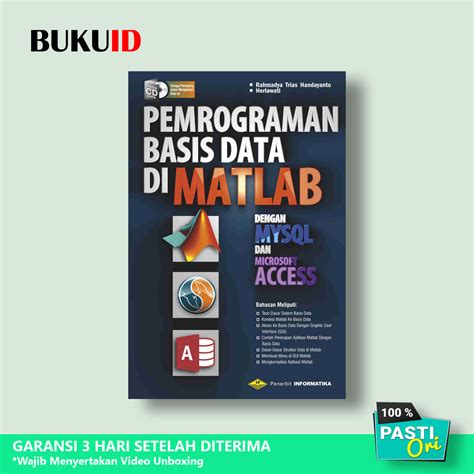 Jual Buku Pemrograman Basis Data Di Matlab Dengan Mysql Dan Microsoft Access Cd Komputer Cd