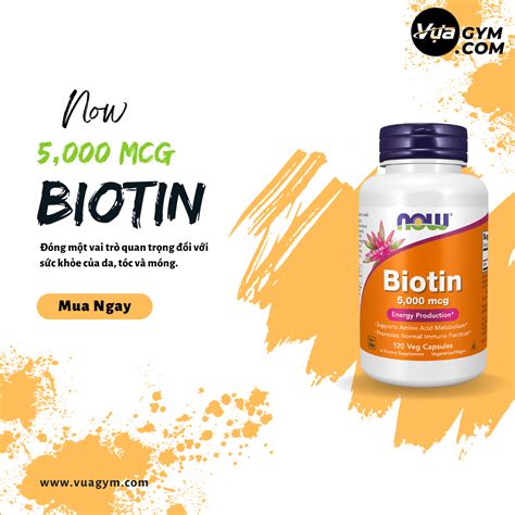 NOW Biotin 5000mcg 120 Viên - Giá Tốt Nhất Thị Trường