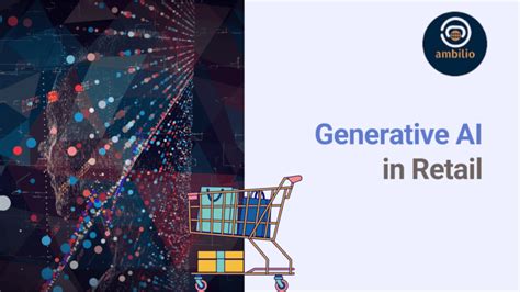 Generative Ai In Retail Industry Archives Ambilio