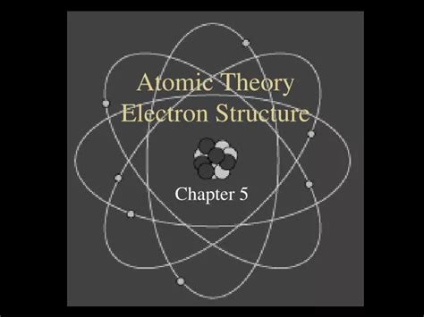 Ppt Atomic Theory Electron Structure Powerpoint Presentation Free Download Id2061713