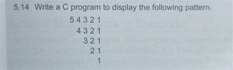 Solved Write A C Program To Display The Following Chegg