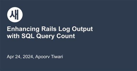 Enhancing Rails Log Output With Sql Query Count Saeloun