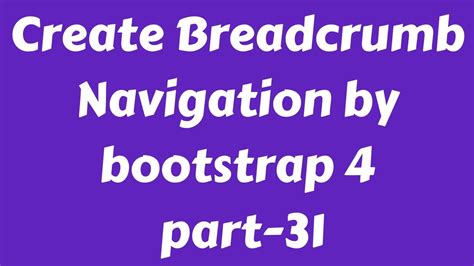 Web Design Beginners Tutorial 2020 Bootstrap 4 Breadcrumb Navigation