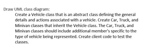 Solved Draw UML Class Diagram Create A Vehicle Class That Chegg