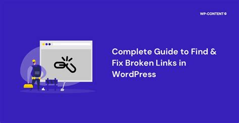 Complete Guide To Find And Fix Broken Links In Wordpress