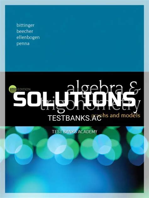 Solutions Manual For Algebra And Trigonometry Graphs And Models 6th Edition By Bittinger