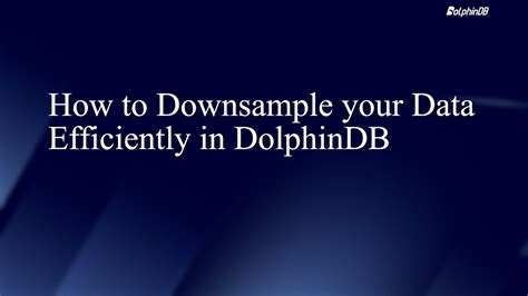 How To Downsample Your Data Efficiently Youtube