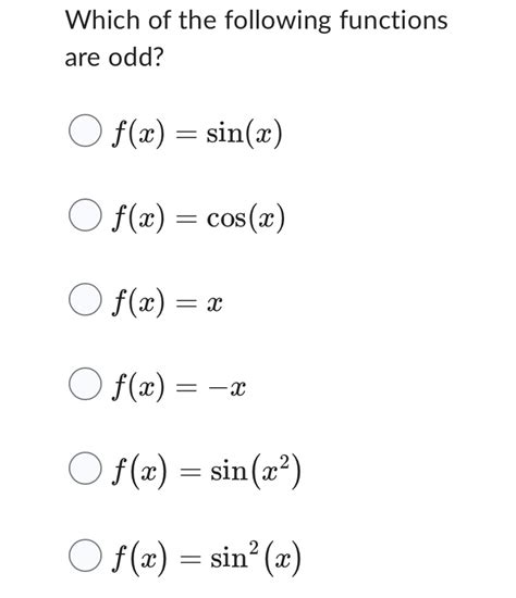 solved which of the following functions are odd f x sin x