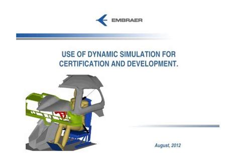 Use Of Dynamic Simulation For Certification And Development