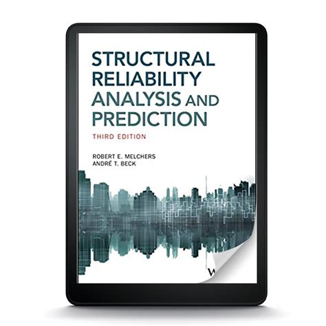 Structural Reliability Analysis And Prediction Enhancing Structural
