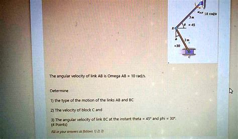 Solved 13 Rads 30 The Angular Velocity Of Link Ab Is Omega Ab 10 Rad