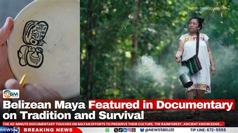 Belizean Maya Featured In Documentary On Tradition And Survival
