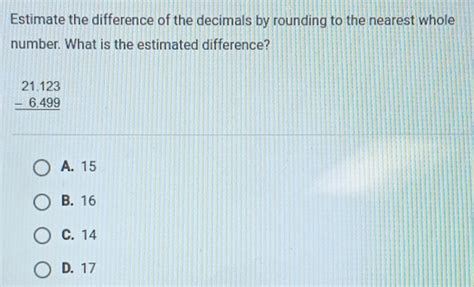 Solved Estimate The Difference Of The Decimals By Rounding To The