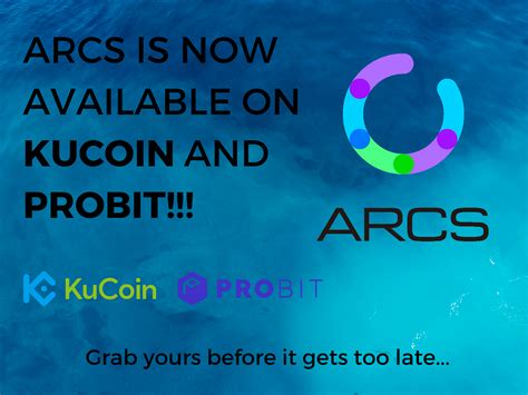 Arcs Listed In Probit And Kucoin By Manoj Thennakoon Medium