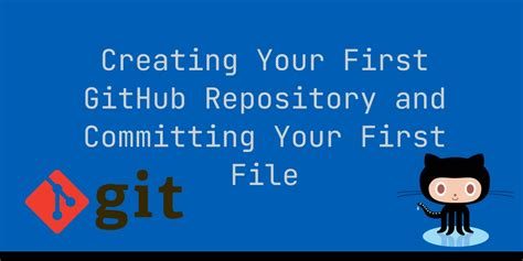 🚀 Creating Your First Github Repository And Committing Your First File