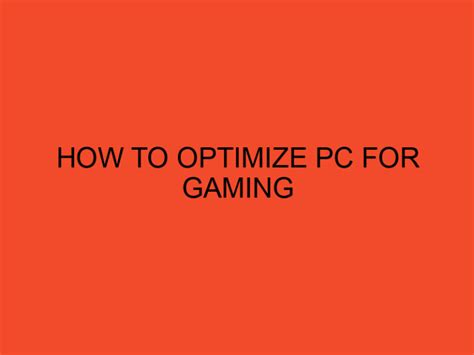How To Optimize PC For Gaming
