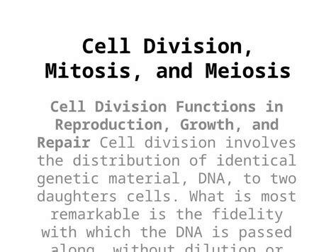 Pptx Cell Division Mitosis And Meiosis Cell Division Functions In