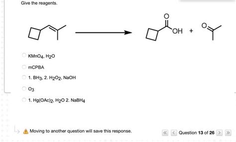 Solved Give the reagents. OH + ºy KMnO4, H20 mCPBA 1. BH3, | Chegg.com