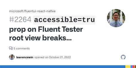 `accessible true` prop on fluent tester root view breaks element