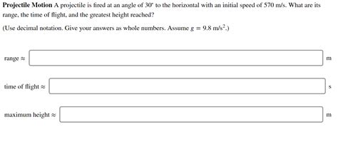 Solved Projectile Motion A Projectile Is Fired At An Angle Chegg Com