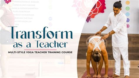 Transform As A Teacher Multi Style Yoga Teacher Training Course