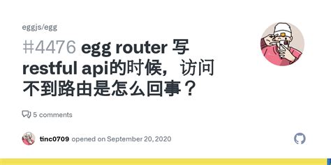 Egg Router 写restful Api的时候，访问不到路由是怎么回事？ · Issue 4476 · Eggjsegg · Github