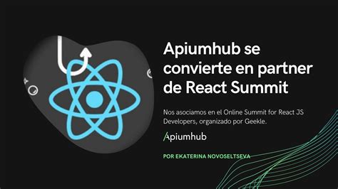 Apiumhub Se Convierte En Partner De React Summit Apiumhub