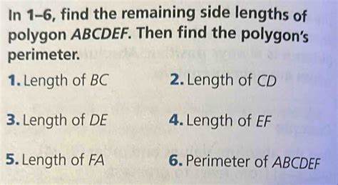 solved in 1 6 find the remaining side lengths of polygon abcdef then